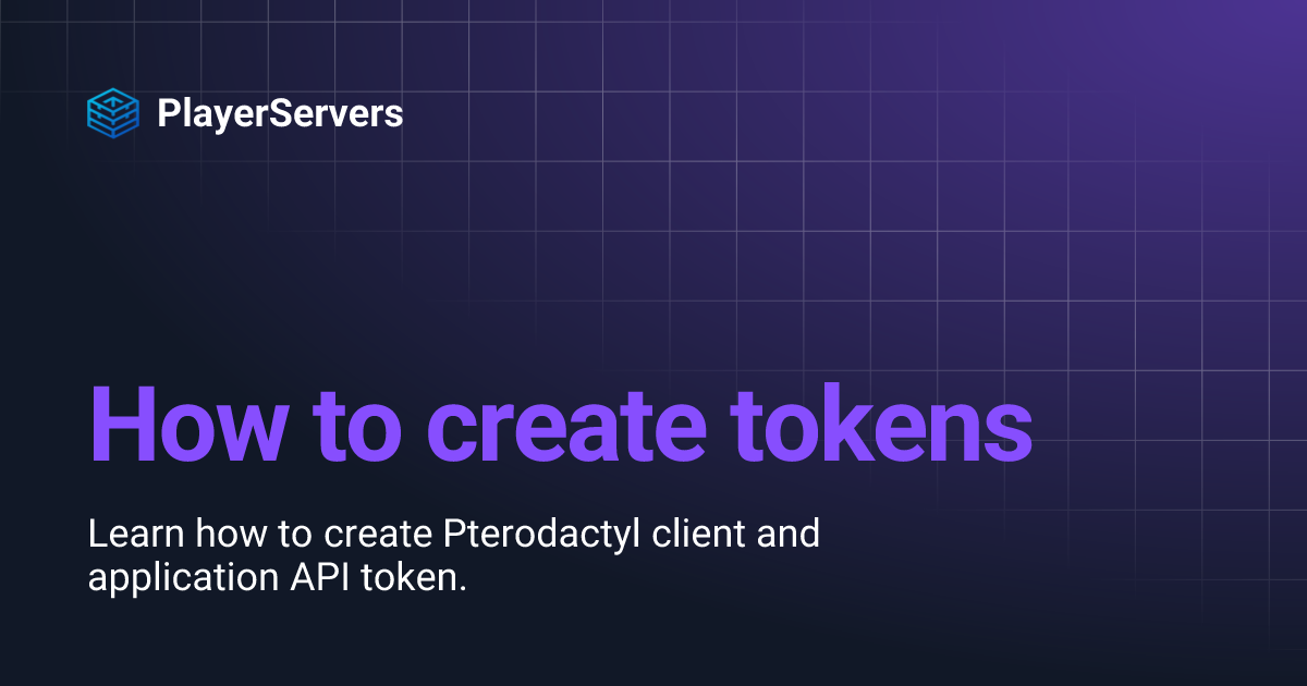 How to create tokens | PlayerServers